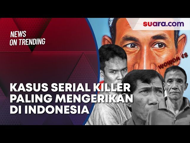 Jejak Kasus Serial Killer Paling Mengerikan di Indonesia | kapol.tv