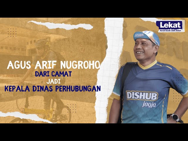 LEKAT dengan Agus Arif Nugroho, Kadishub Kota Jogja yang Gemar Menata ...
